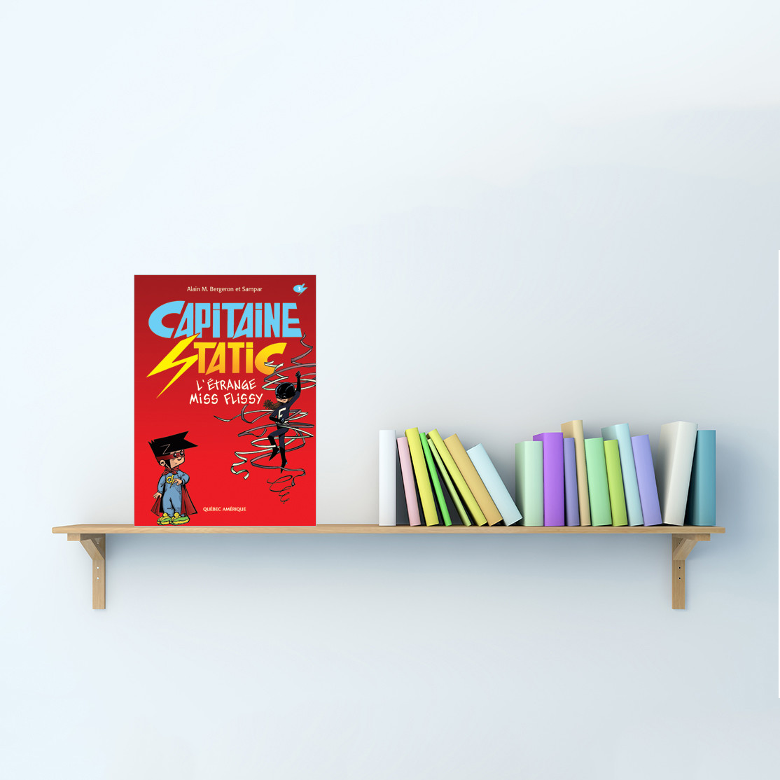Capitaine Static 3 - L’Étrange Miss Flissy - Alain M. Bergeron - Québec ...