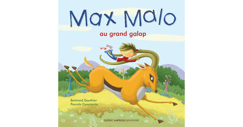 Max Malo 1 - Bertrand Gauthier - Québec Amérique