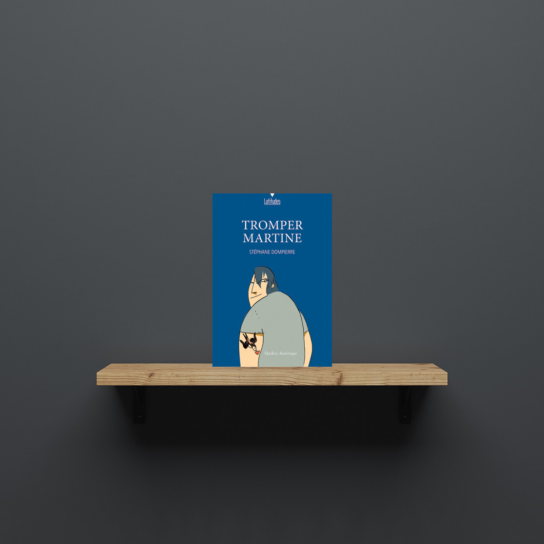 Tromper Martine - Stéphane Dompierre - Québec Amérique