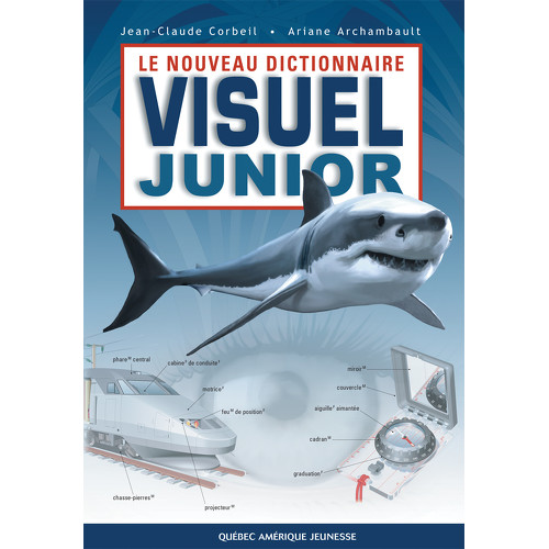 Le Dictionnaire visuel - Jean-Claude Corbeil - Québec Amérique
