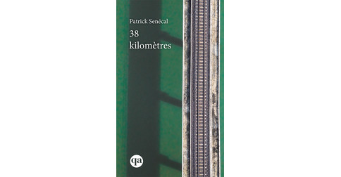 38 kilomètres - Patrick Senécal - Québec Amérique