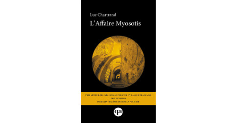 L’Affaire Myosotis - Luc Chartrand - Québec Amérique