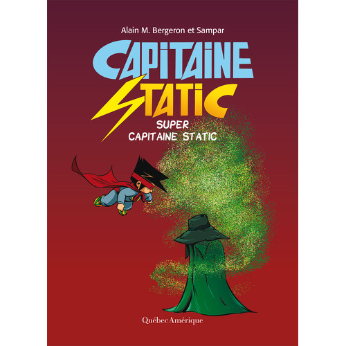 Capitaine Static 1 - Alain M. Bergeron - Québec Amérique
