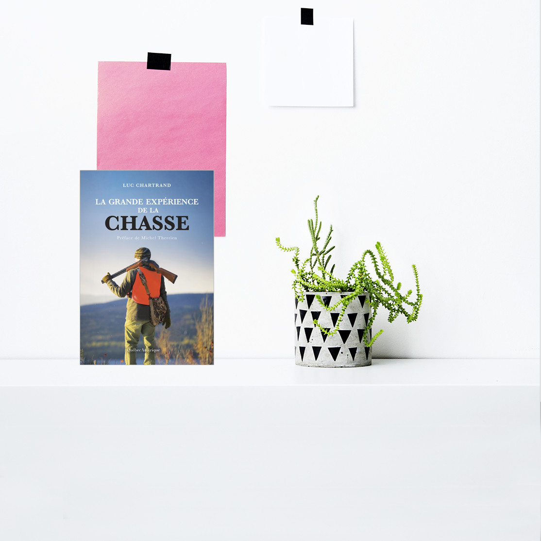La grande expérience de la chasse - Luc Chartrand - Québec Amérique