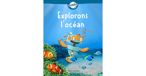 Explorons l’océan - Québec Amérique - Québec Amérique